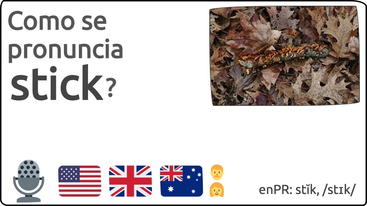 Como se pronuncia stick en ingles 🇺🇸 🇬🇧 🇦🇺 - YouTube
