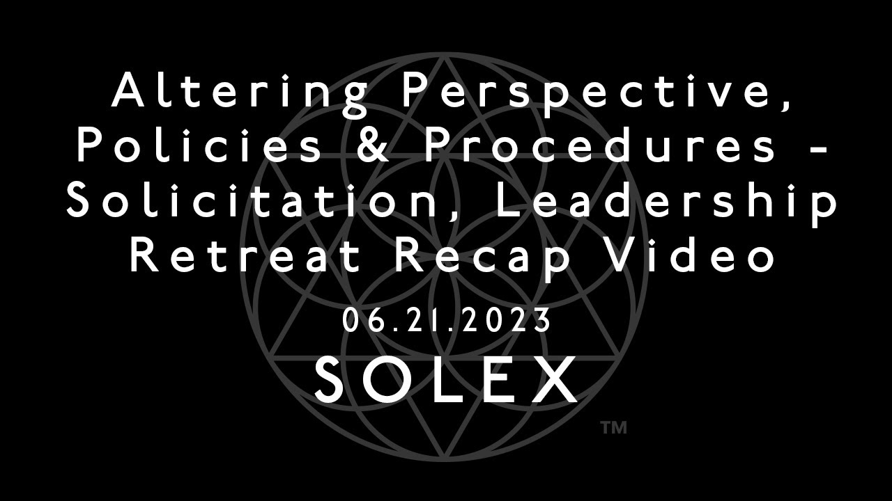 Altering Perspective, Policies and Procedures- Solicitation, Leadership ...