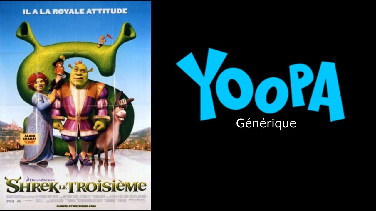 Shrek le troisième - Yoopa Générique - YouTube