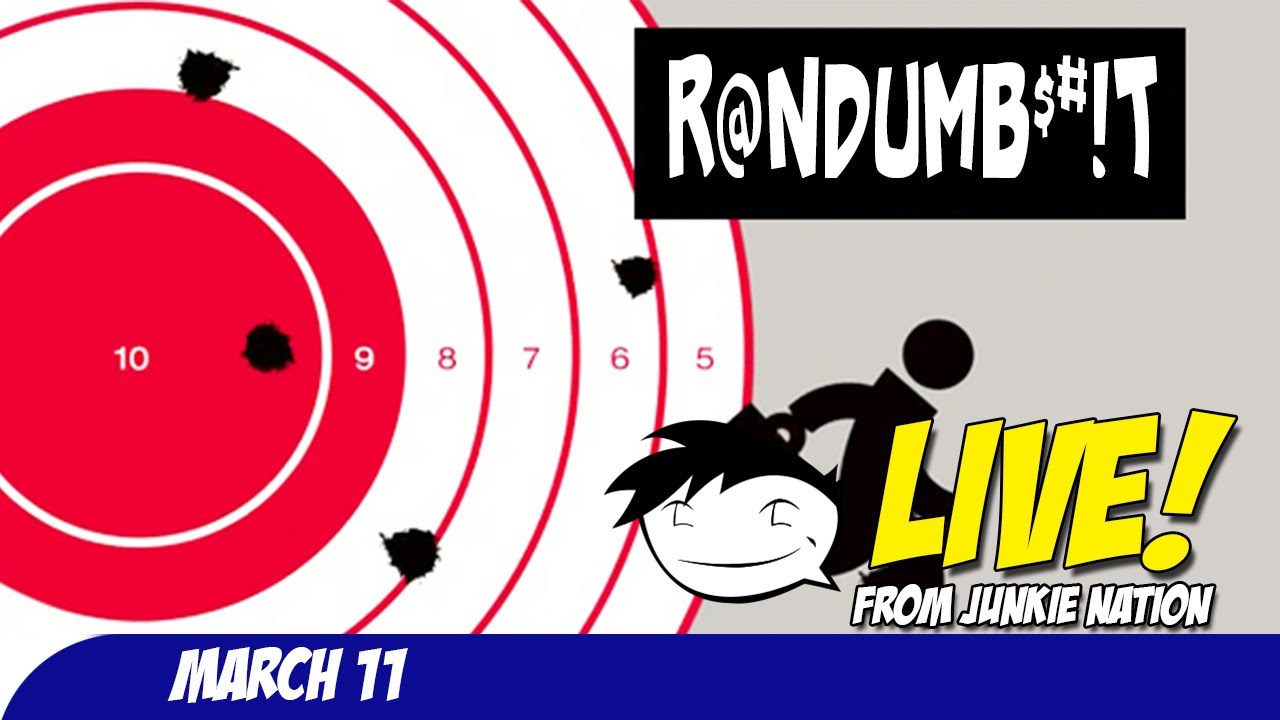 R@ndumb$#!t Fridays! | Live! From Junkie Nation | March 11, 2016 - YouTube