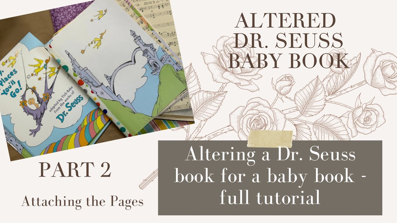 Altered Dr. Seuss Baby Book - Start to Finish - Part 2 - Attaching the ...