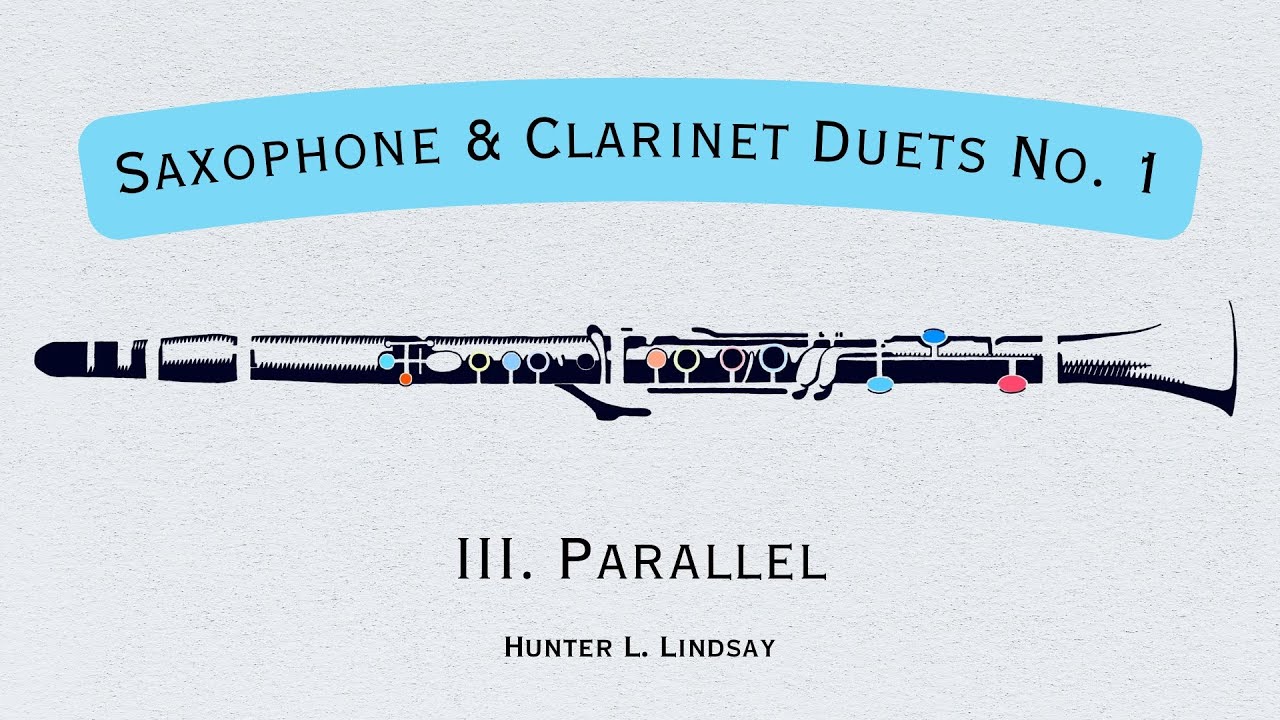 Saxophone & Clarinet Duets No. 1: III. Parallel | Original Composition ...