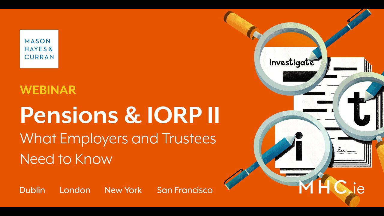 Webinar: Pensions & IORP II - What Employers and Trustees Need to Know ...
