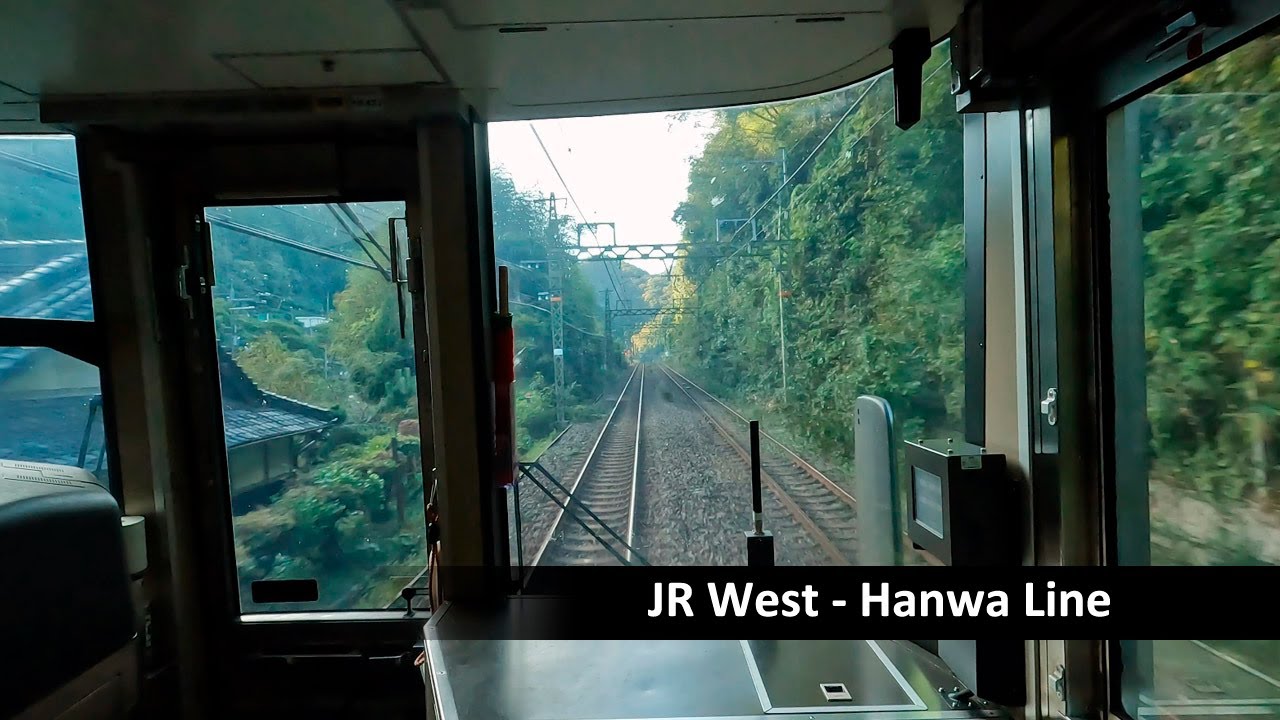 [Cab view] JR West - Hanwa Line (Izumi-Sunagawa - Kii) - YouTube