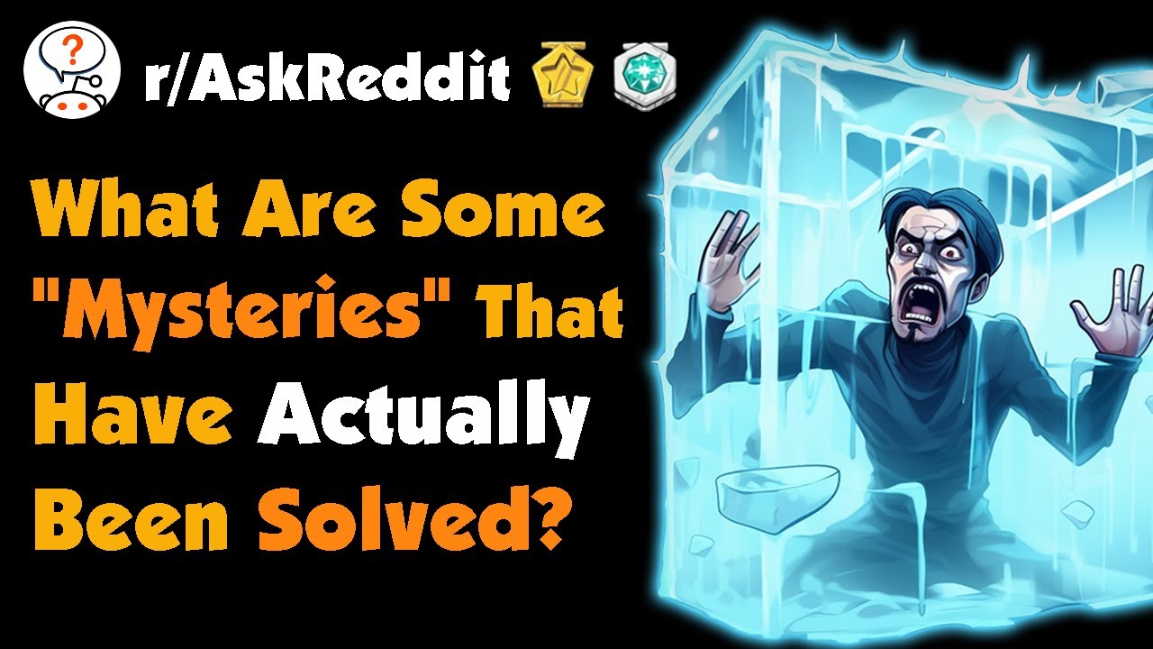 What Are Some Mysteries That Have Actually Been Solved? - YouTube