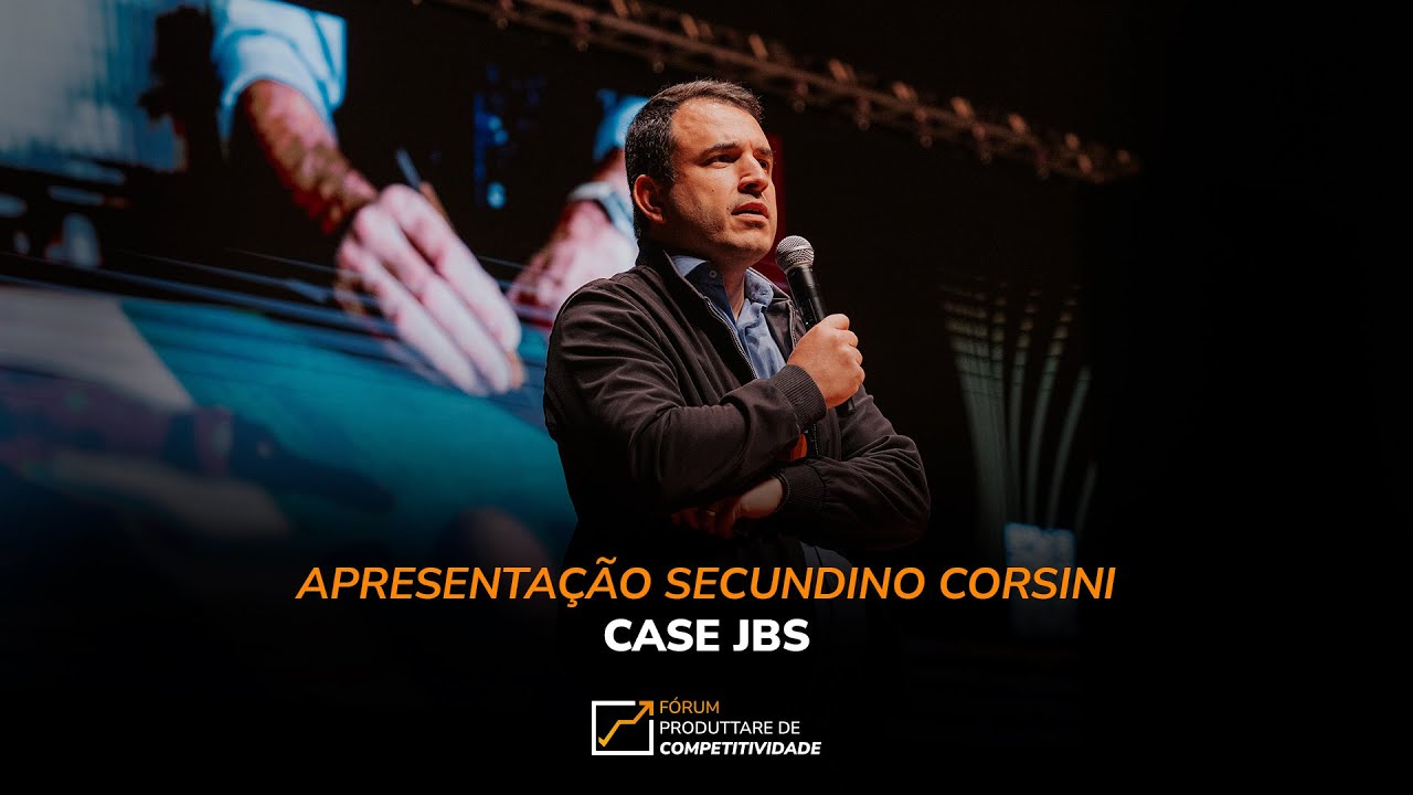 15º Fórum Produttare | Apresentação Secundino Corsini - Case JBS - YouTube