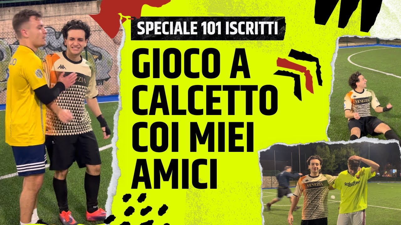 GIOCO a CALCETTO coi MIEI AMICI | SPECIALE 101 ISCRITTI - YouTube