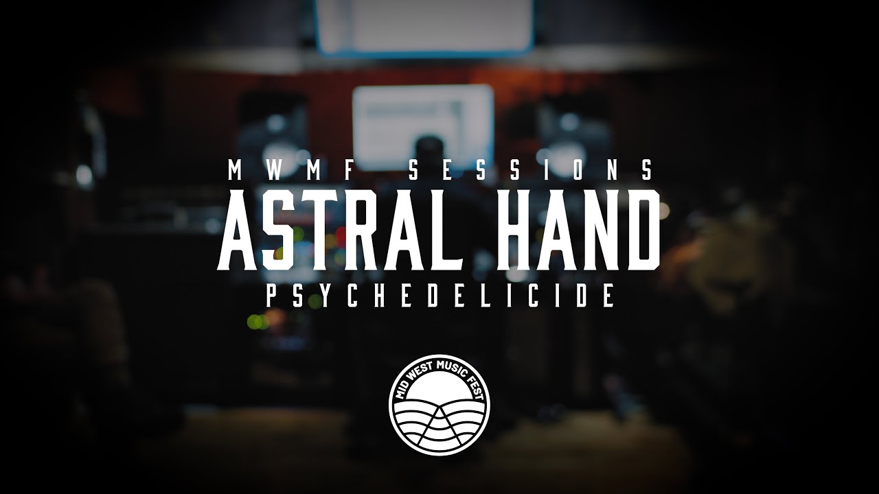 Astral Hand - "Psychedelicide" | MWMF Sessions - YouTube