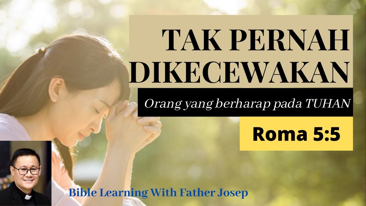 PENGHARAPAN KEPADA TUHAN TIDAK MENGECEWAKAN - YouTube