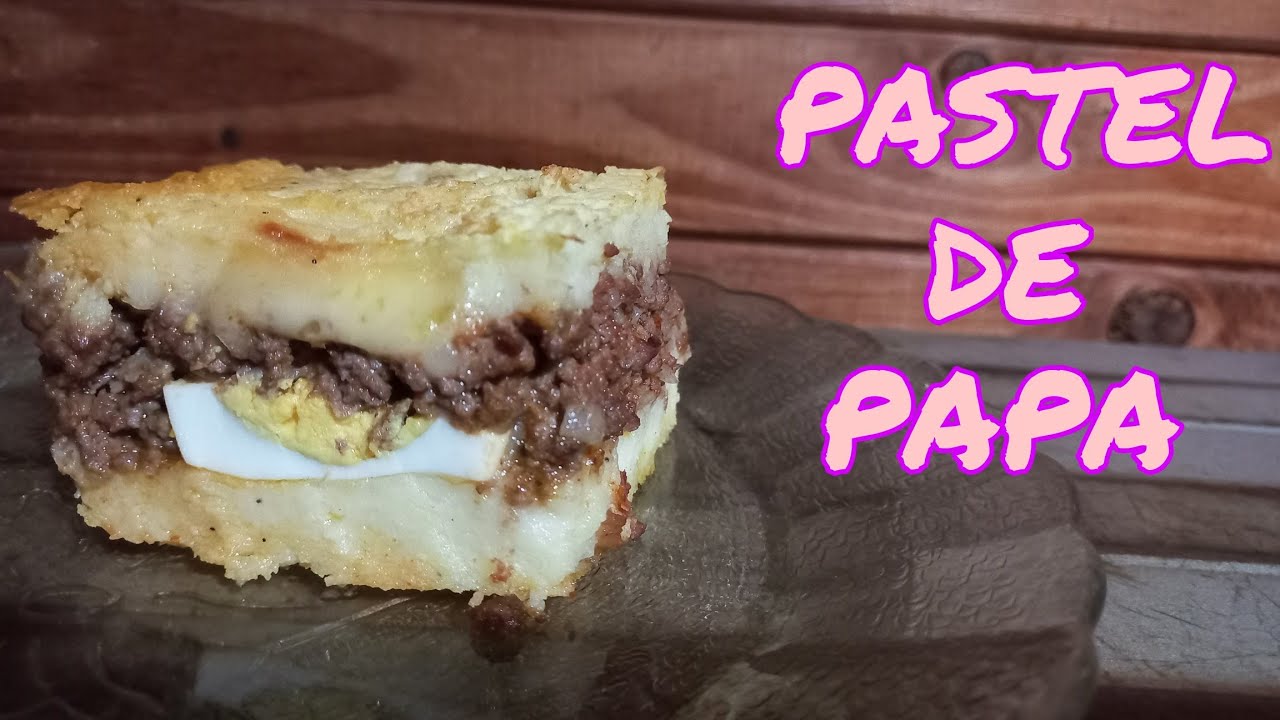PASTEL DE PAPA CON CARNE MOLIDA - Receta Paso A Paso - YouTube