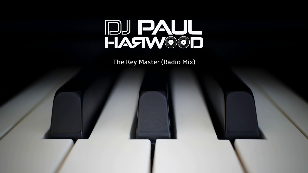 DJ PAUL HARWOOD - The Key Master (Radio Mix) - YouTube
