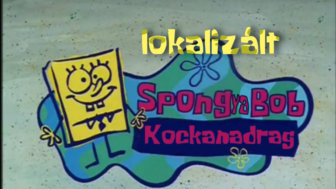 (Viacom Don’t Block It) SpongeBob SquarePants Hungarian Intro(Localized ...