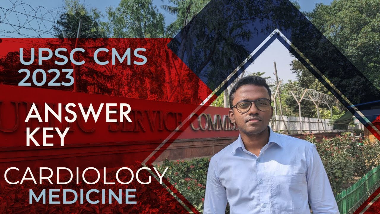 UPSC CMS 2023 ANSWER KEY - CARDIOLOGY - YouTube