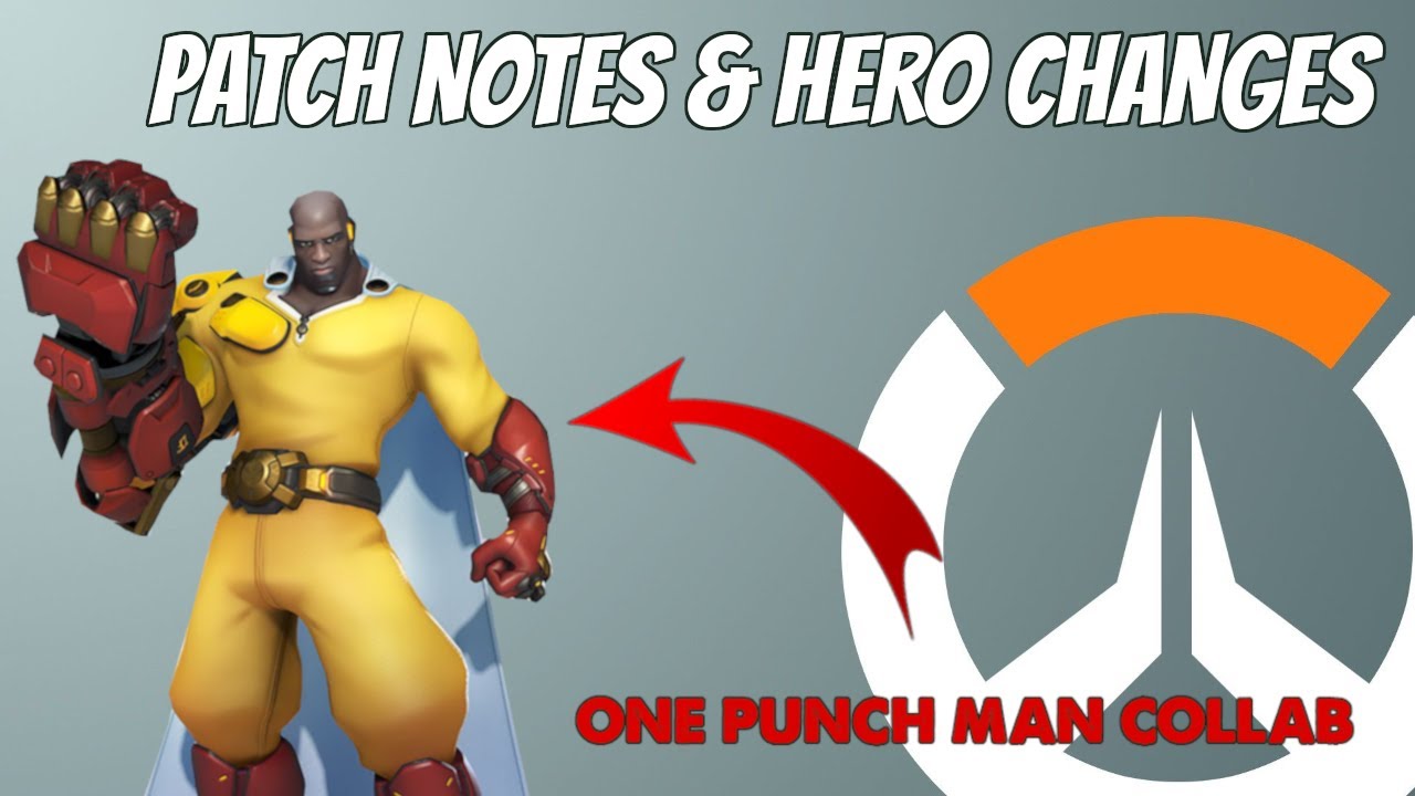 NEW OVERWATCH 2 PATCH NOTES and HERO CHANGES + ONE-PUNCH MAN COLLAB ...