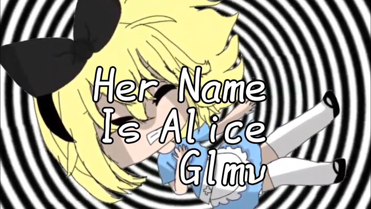 Her Name Is Alice | GLMV | Gacha Life Short Music Video - YouTube