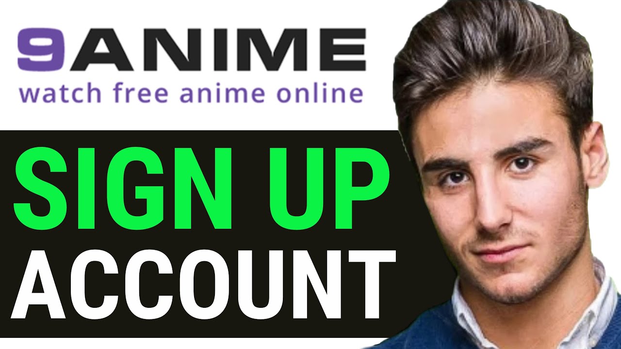 HOW TO SIGN UP FOR 9ANIME ACCOUNT 2026 - YouTube