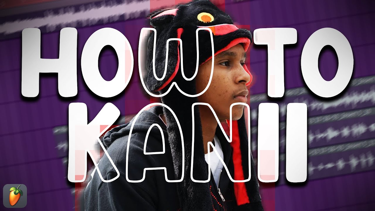 How to make a KANII song in less than 8 minutes | Fl Studio Tutorial ...