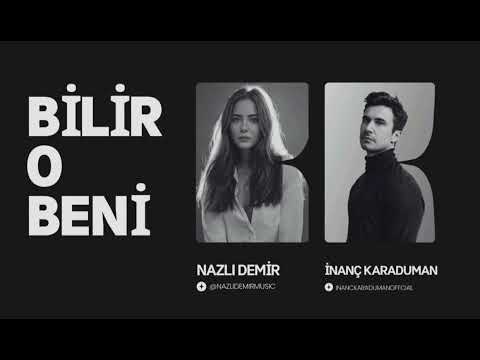 Nazlı Demir & İnanç Karaduman - Bilir O Beni Cover