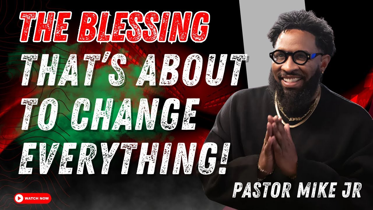 Pastor Mike Jr 2025 - The Blessing That’s About to Change Everything ...
