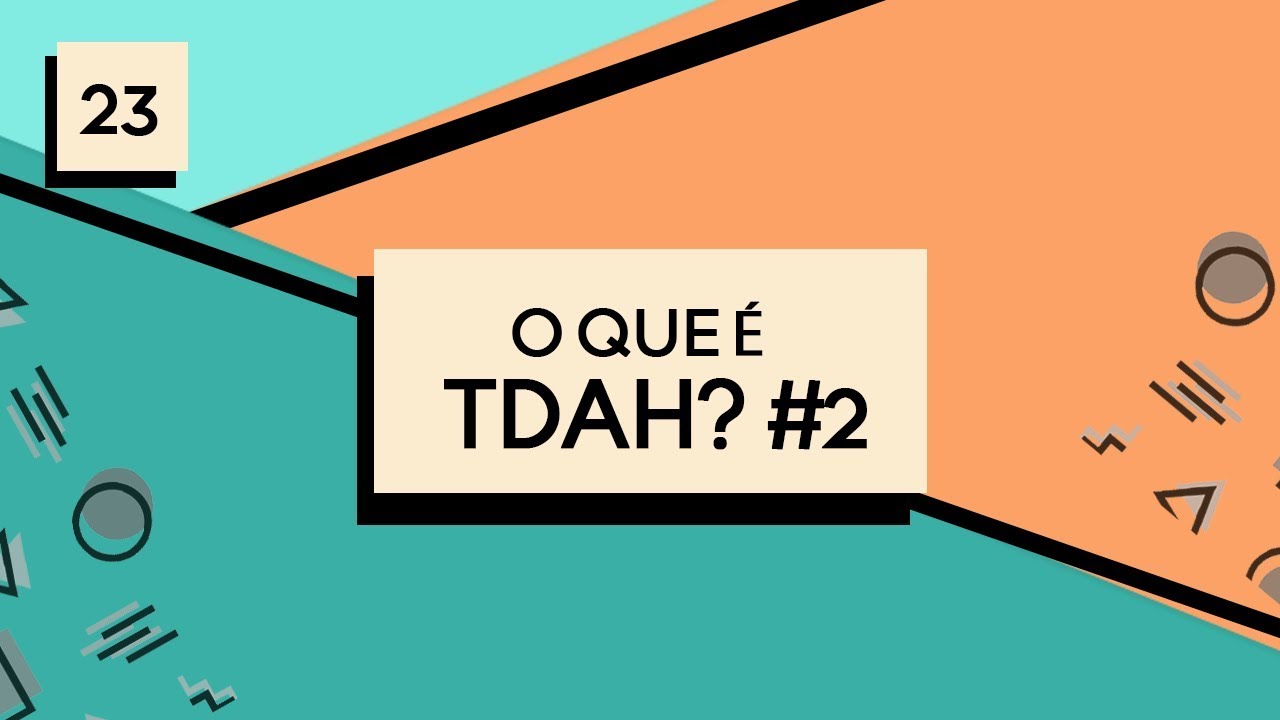 #023 O que é TDAH 2 (Vídeo animado) - YouTube