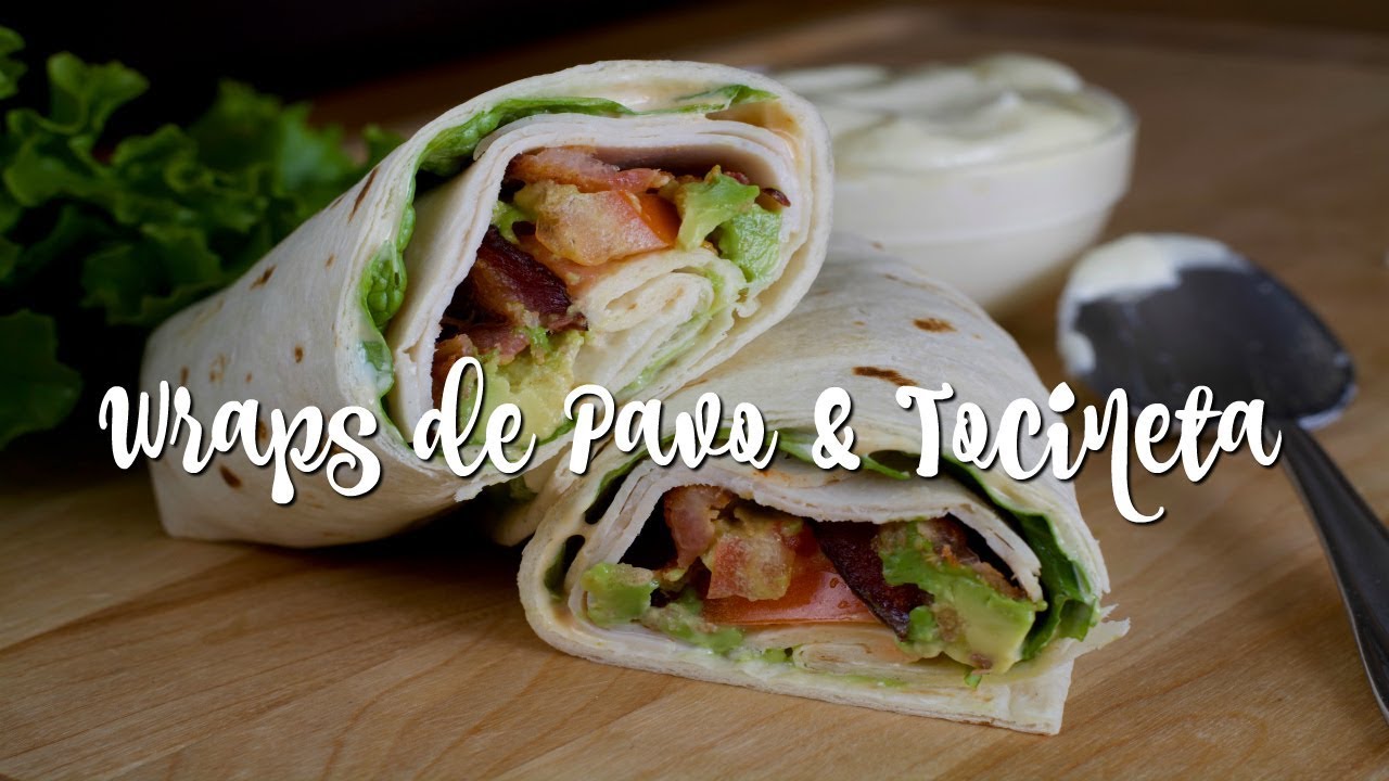 WRAPS DE PAVO & TOCINETA | Cómo Hacer Wraps | SyS - YouTube