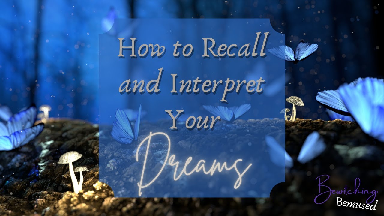 Dream Interpretation and Recall - YouTube