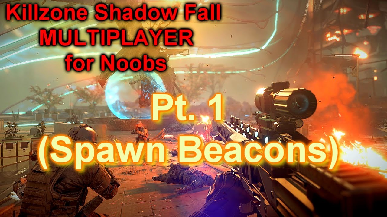Killzone Shadow Fall Multiplayer for Noobs, pt 1 (Spawn Beacons) - YouTube