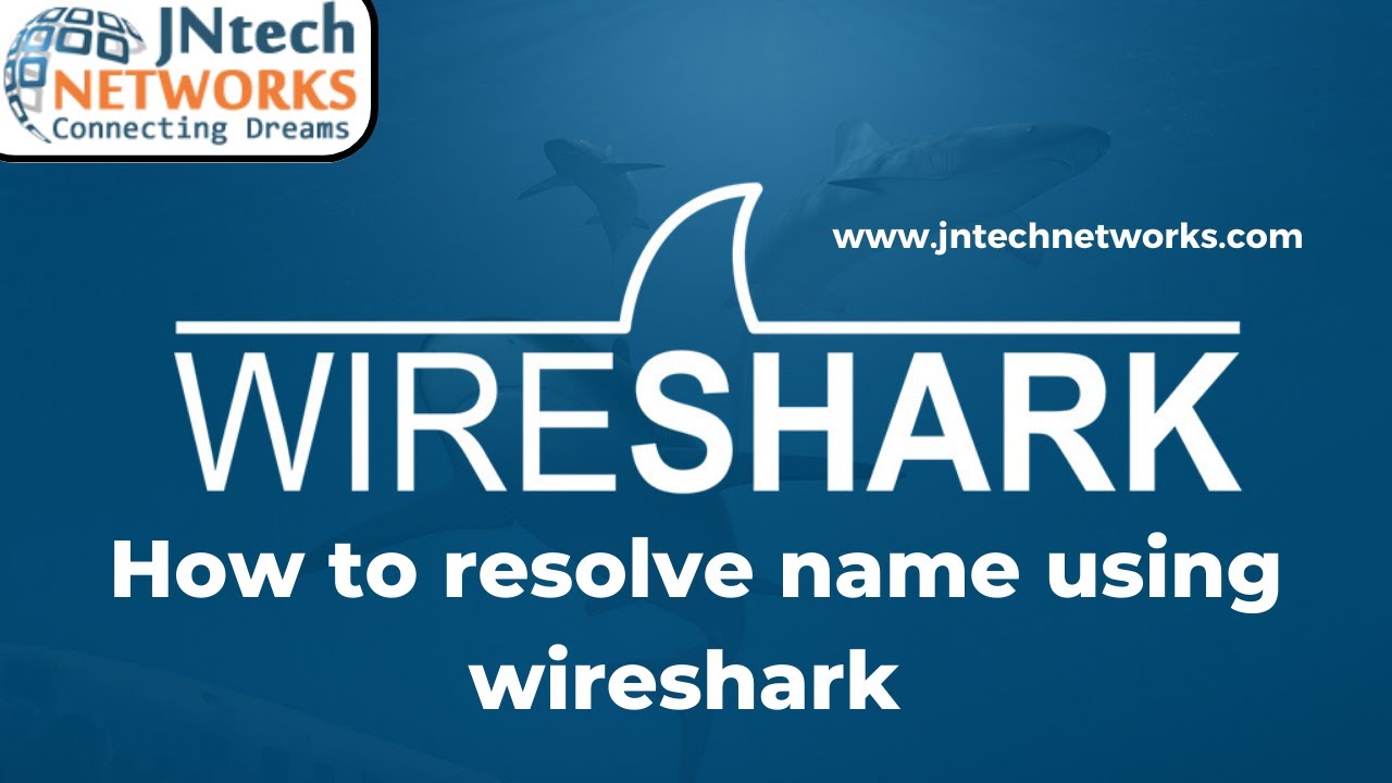 How To Resolve Name Using Wireshark WIRESHARK TRAINING YouTube How To Resolve Name Using Wireshark WIRESHARK TRAINING YouTube
