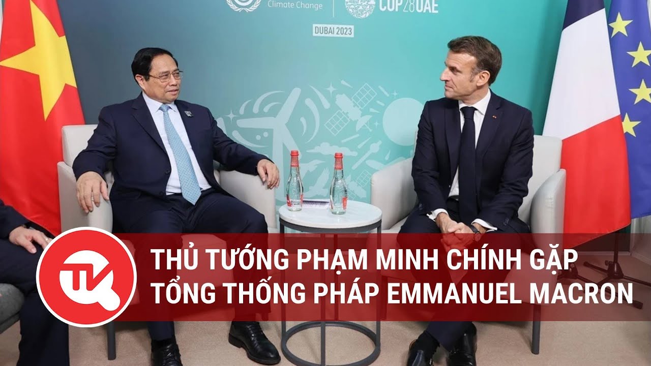 Thủ tướng Phạm Minh Chính gặp Tổng thống Pháp Emmanuel Macron | Truyền hình Quốc hội Việt Nam ...