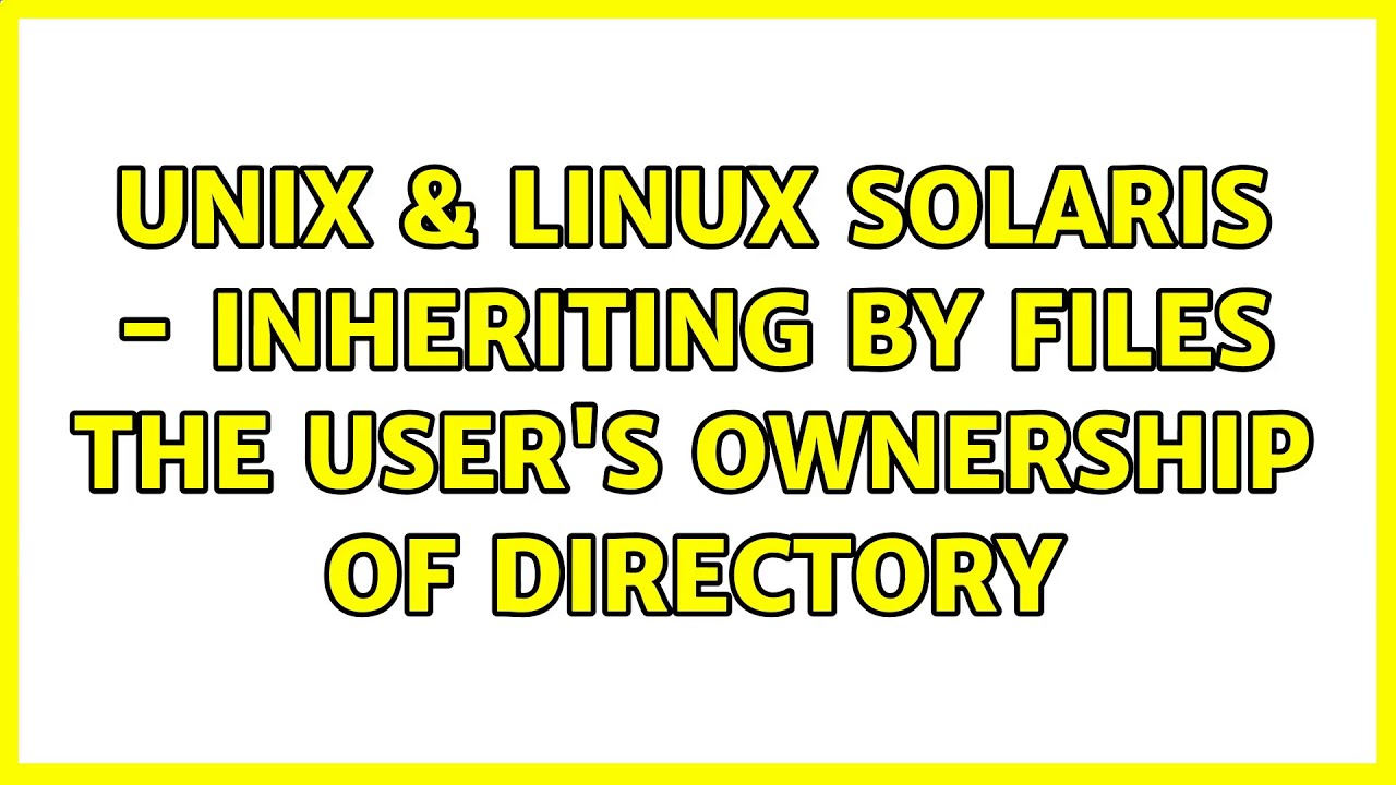 Unix & Linux: Solaris - Inheriting by files the user's ownership of ...