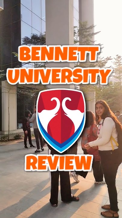 Bennett University Review | Bennett university noida reviews | bennett university placements ...