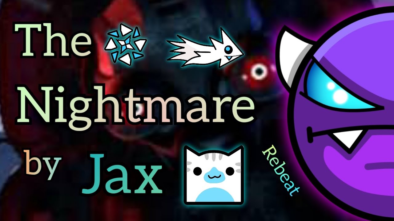 The Nightmare by Jax. 100% (rebeat) - YouTube