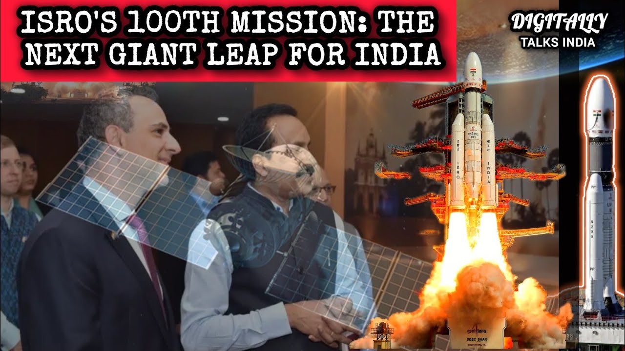 ISRO's 100th Mission: The Next Giant Leap for India - YouTube