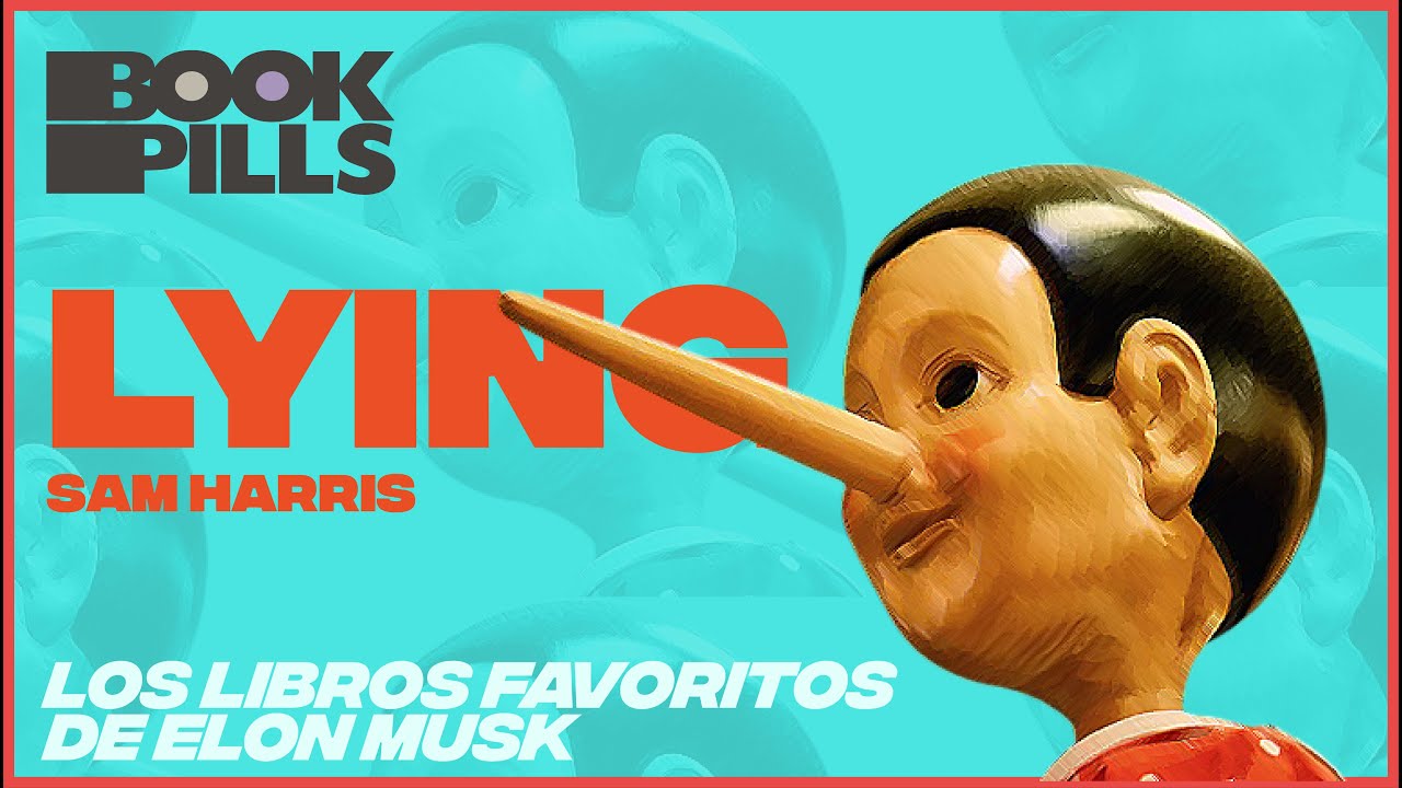 LYING | Sam Harris | Los libros favoritos de Elon Musk. [RESUMEN EN ...