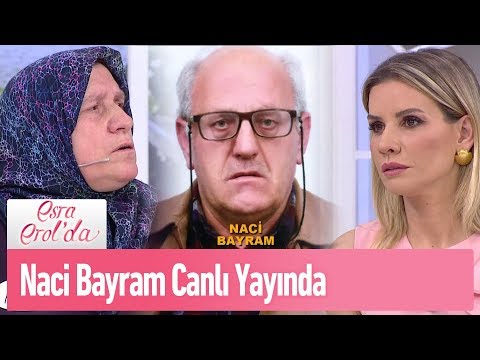 Naci Bayram canlı yayında - Esra Erol'da 14 Mayıs 2019
