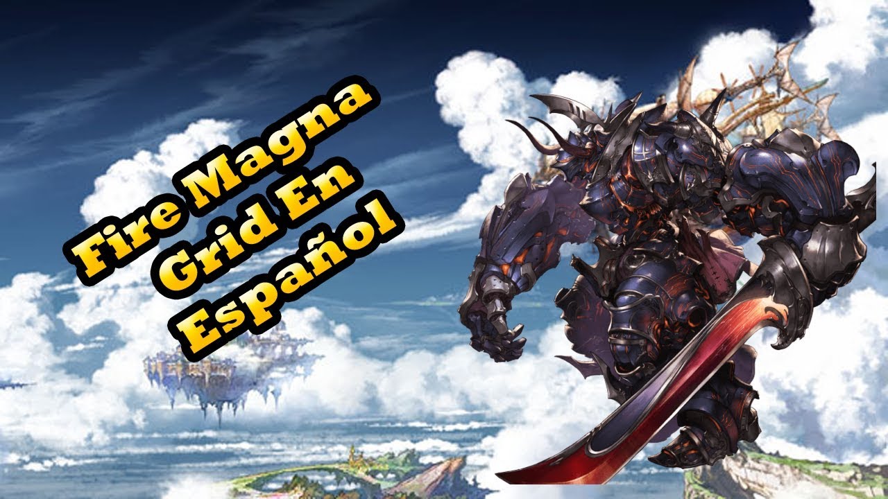 [Granblue Fantasy] Fire Magna Grid en Español! - Guia En Español - YouTube