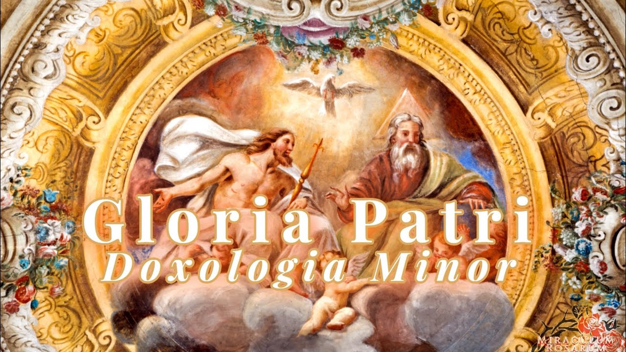 Gloria Patri (Glory be to the Father) - Early Christian Latin hymn ...