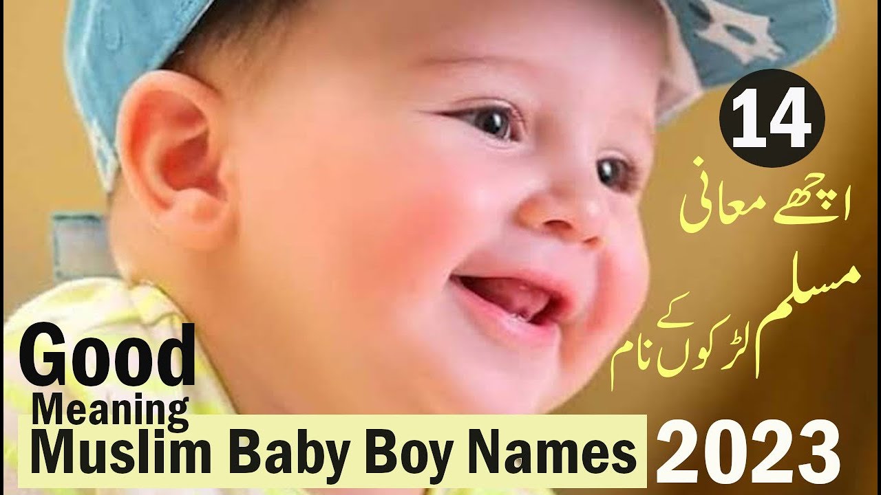 14 Best & Beautiful Good Meaning Muslim Baby Boy Names With Meaning ...