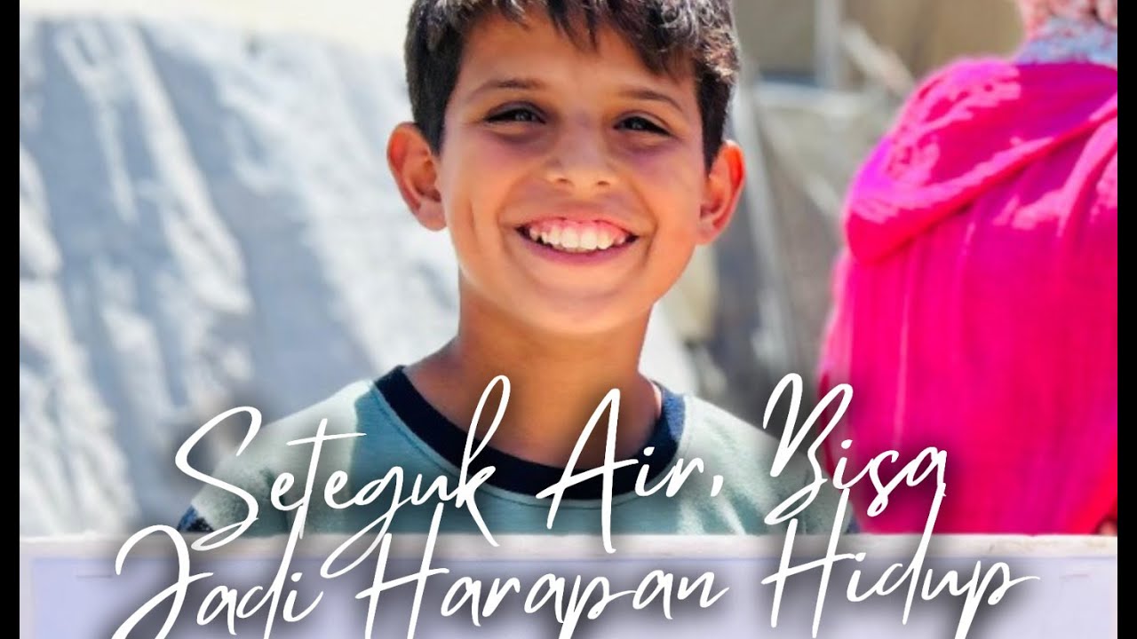 Seteguk Air Bisa Menjadi Harapan Hidup - YouTube