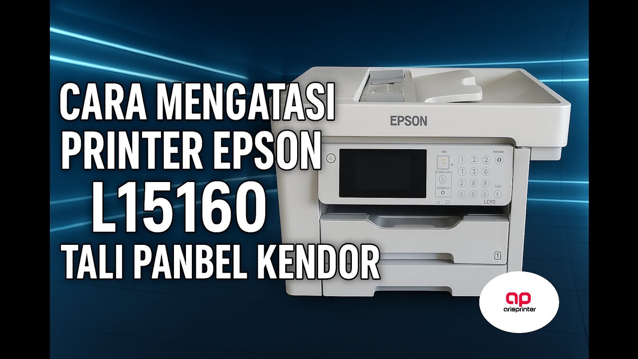 Epson l15160,15150 tali panbel kendor,ini cara mengatasinya - YouTube