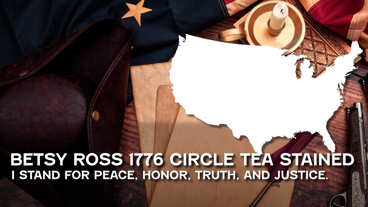 Betsy Ross 1776 Circle Tea Stained - SSEMB Embroidered Flag - YouTube