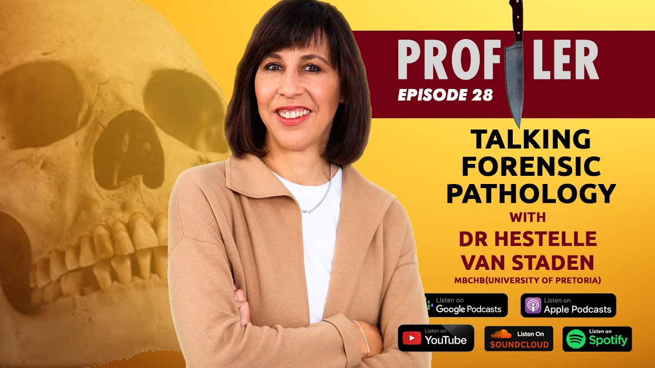 PROFILER Episode 28 - Talking Forensic Pathology w Dr Hestelle van ...