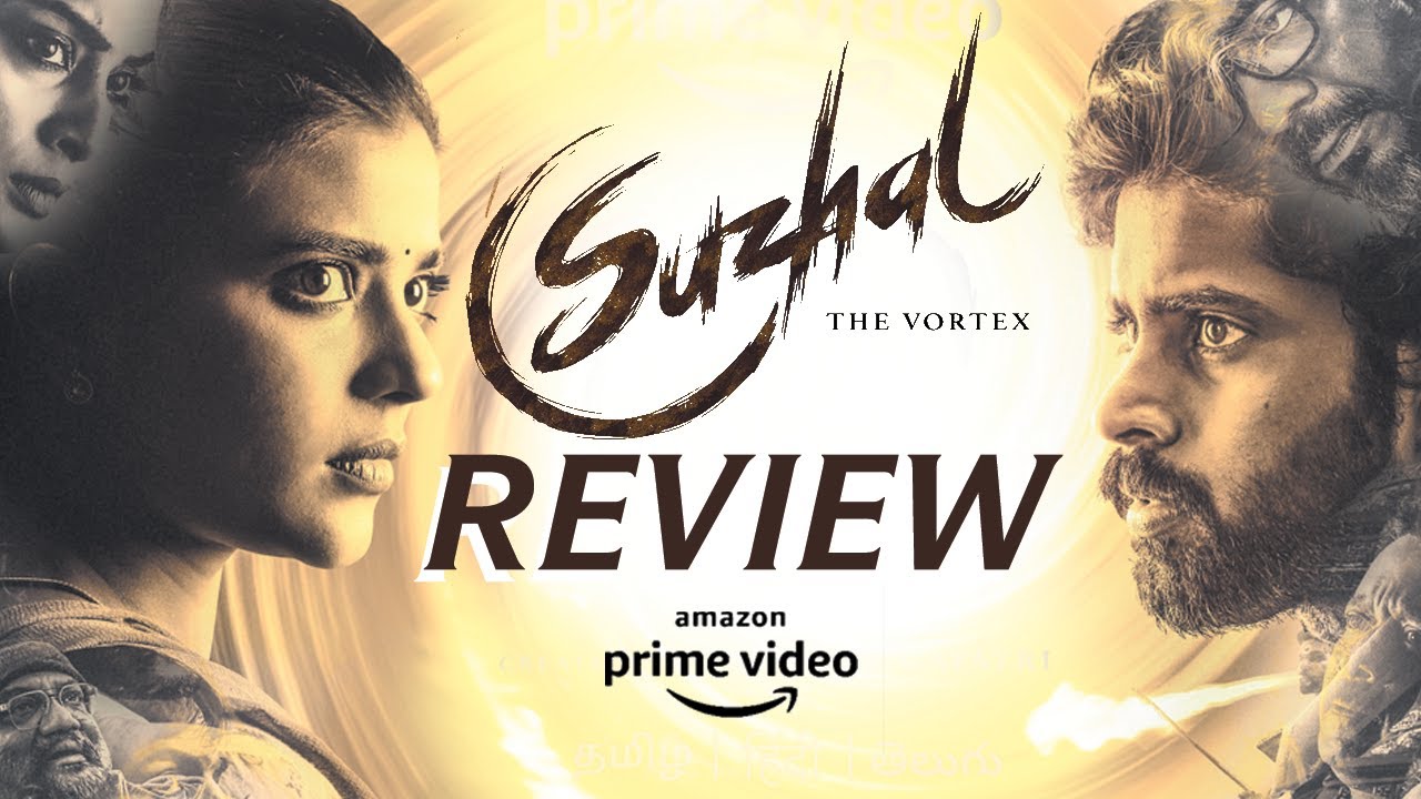 Suzhal: The Vortex - Web Series Review | Kathir, Aishwarya Rajesh ...