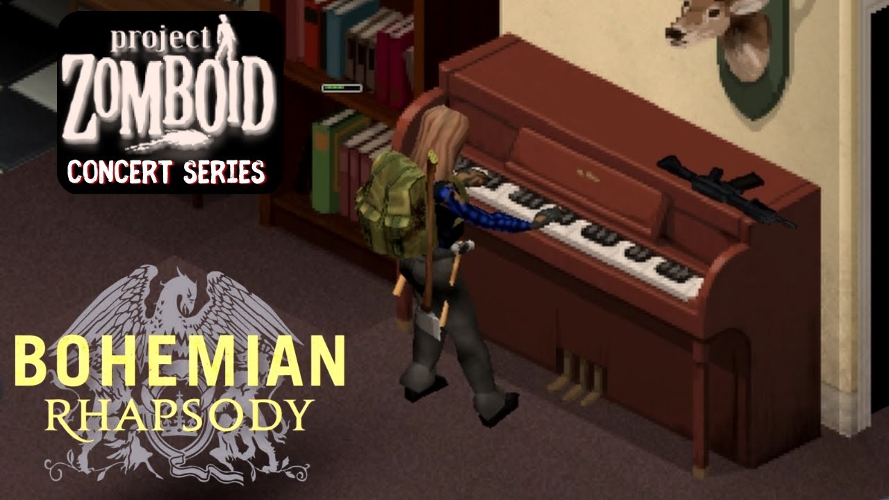 Queen - Bohemian Rhapsody I Project Zomboid #piano #BohemianRhapsody # ...