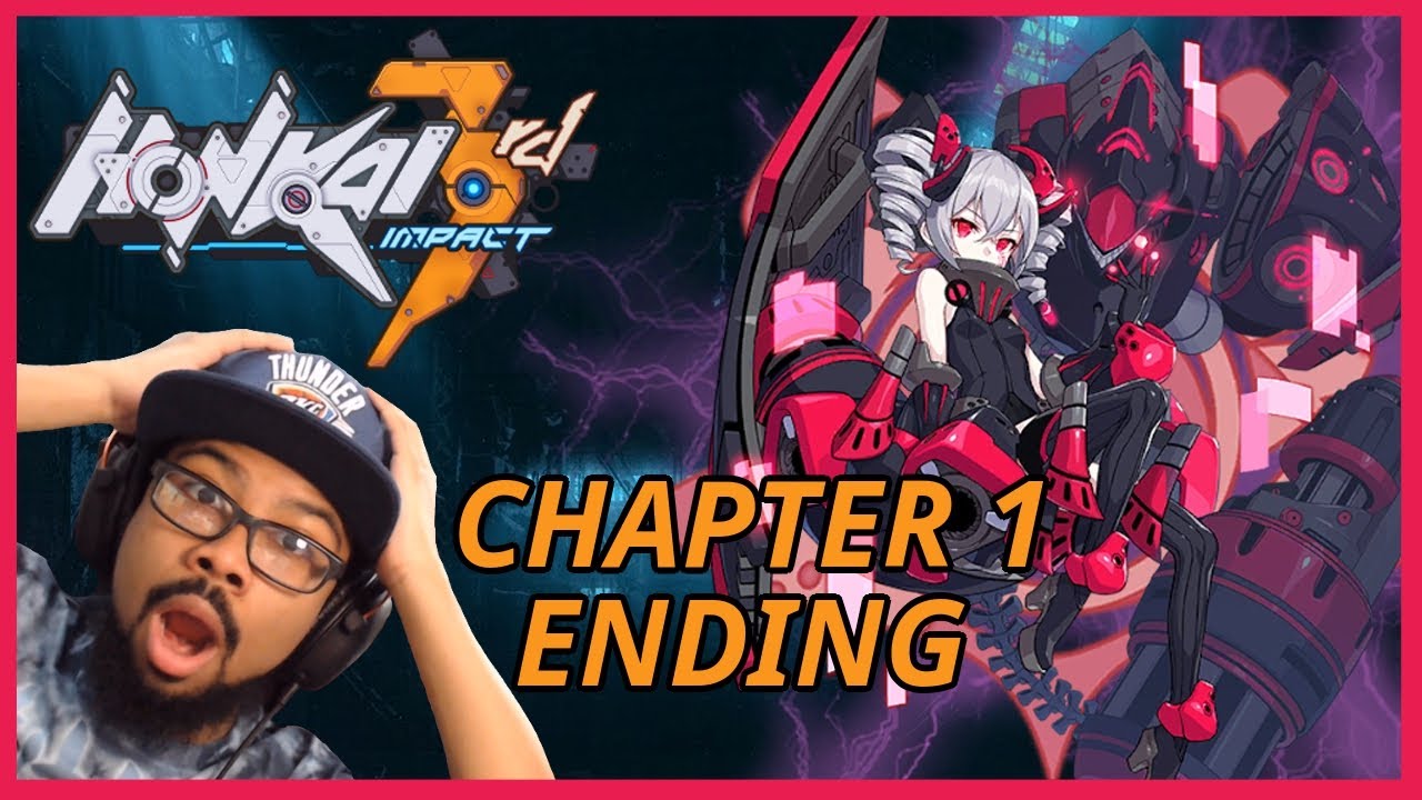 FINISHING CHAPTER 1! | Honkai Impact 3rd Chapter 1 REACTION - YouTube