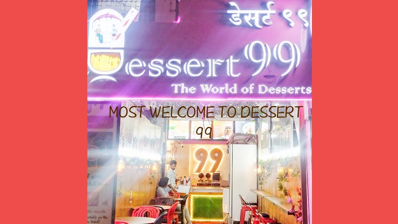 WELCOME TO THE DESSERT 99 - YouTube