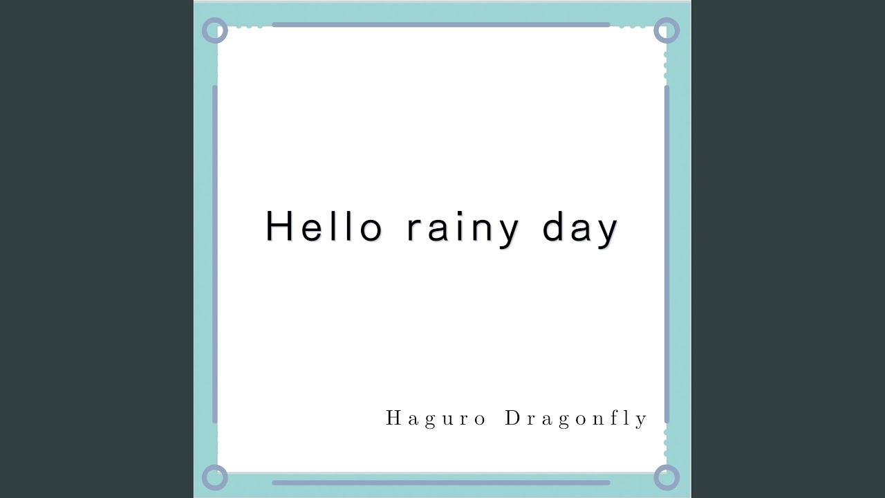 Hello rainy day - YouTube