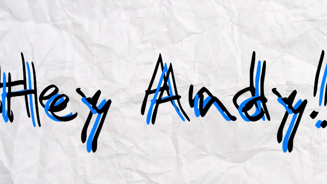 Hey Andy! The Introduction - YouTube