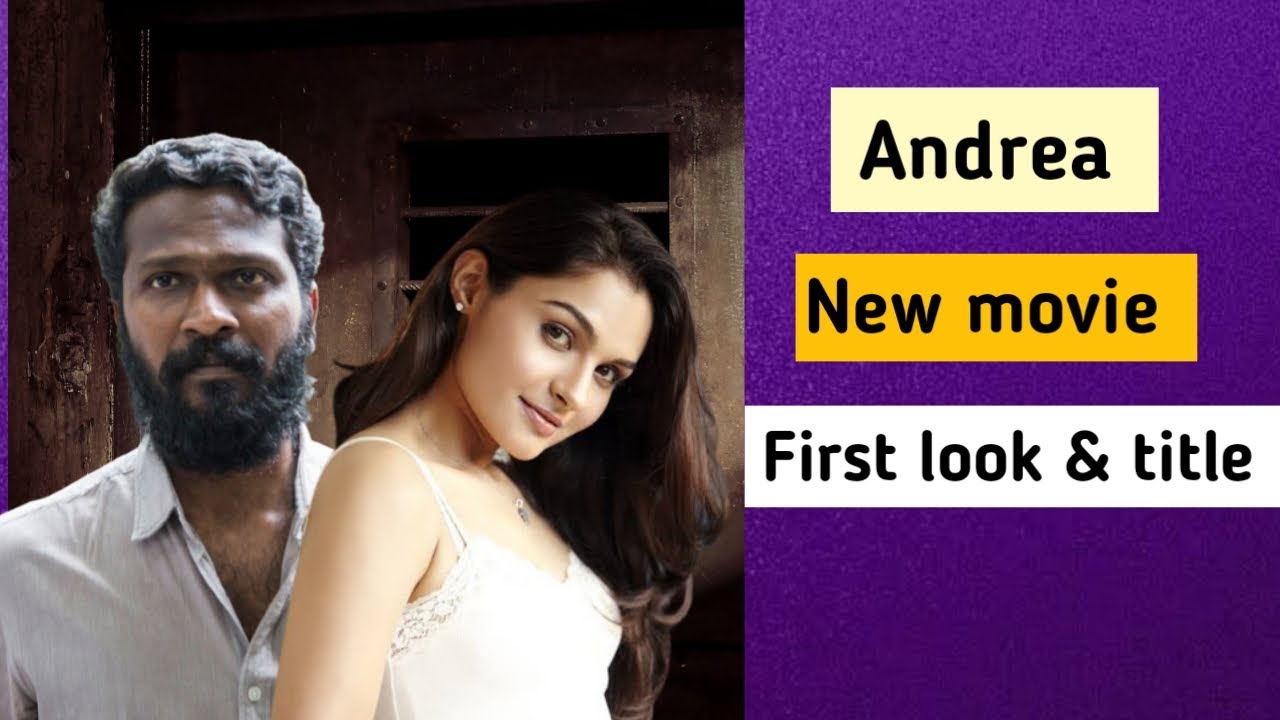 Andrea new movie first look & title | manusi | Andrea | vetrimaaran ...