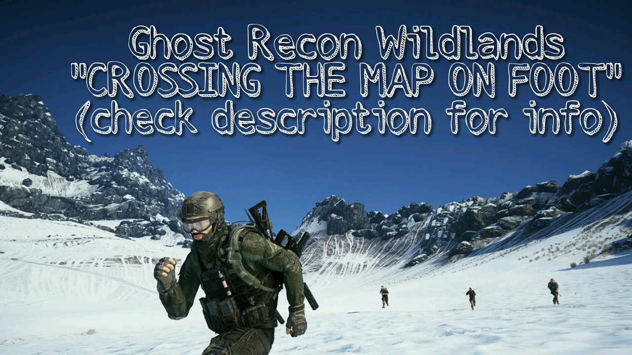 Crossing the map on foot - Ghost Recon Wildlands (Ps4 Pro) - YouTube